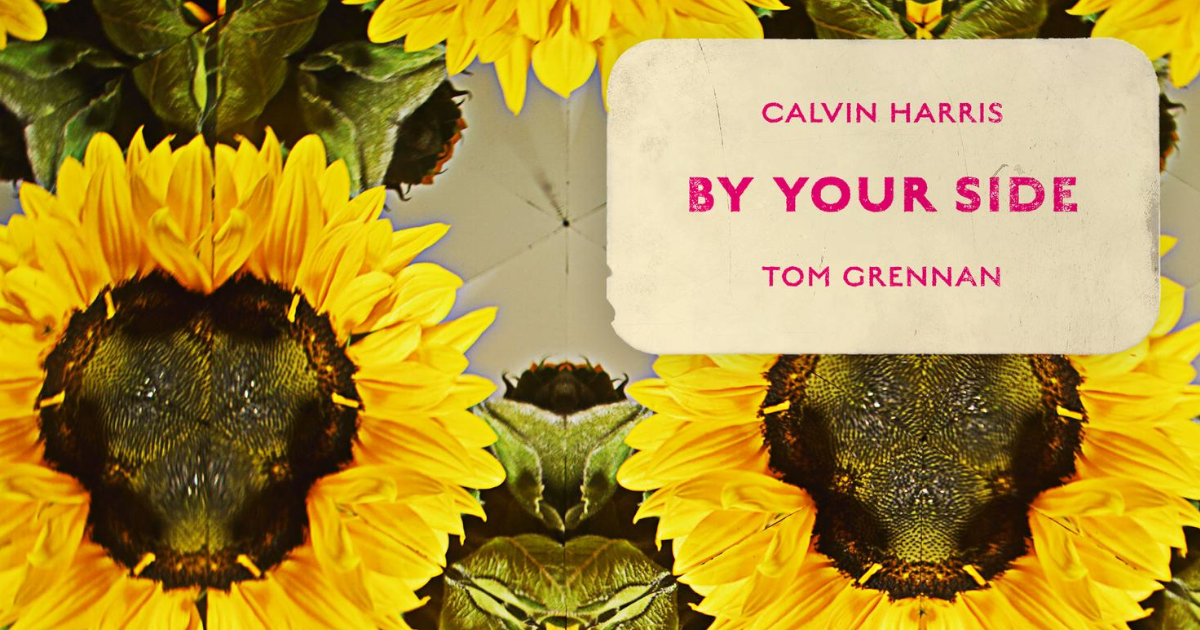 By Your Side - Calvin Harris feat. Tom Grennan - Dimensione Suono Roma
